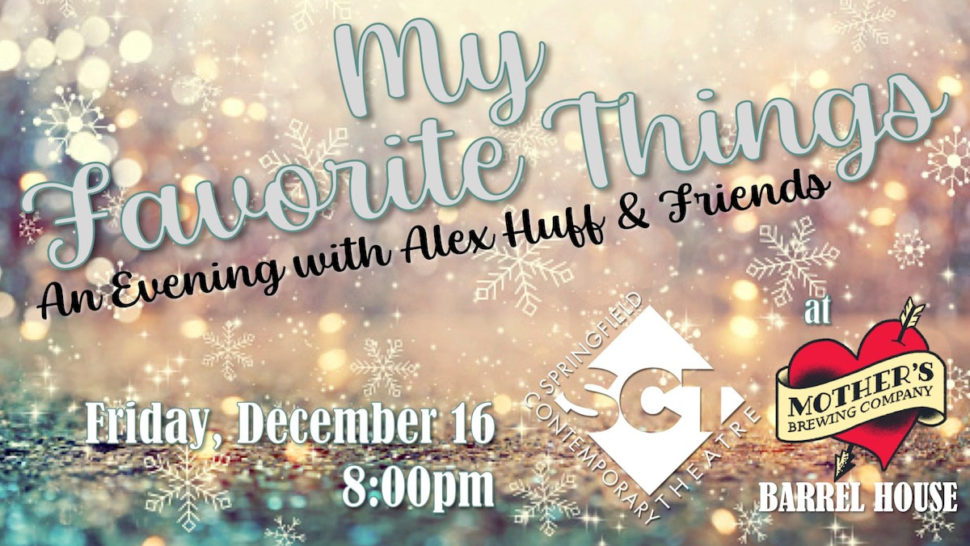 MY FAVORITE THINGS- An Evening with Alex Huff and Friends - It's All ...